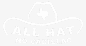 All Hat No Cadillac - No Cadillac - 576x317 PNG Download - PNGkit