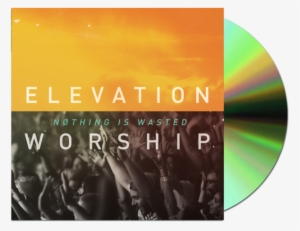 Nothing Is Wasted - Elevation Worship Nothing Is Wasted - 600x600 PNG ...