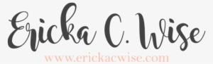 Ericka Champion Wise - Word Everything In Calligraphy - 600x220 PNG ...