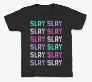Slay Slay Slay Slay Kids T-shirt - Shirt - 484x484 PNG Download - PNGkit