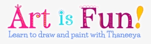 Drawing Creatively Artistic - Art Is Fun Word - 1200x405 PNG Download ...