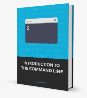 Introduction To The Command Line By Launch School - Book - 781x878 PNG ...