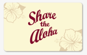 Gift Card Share The Aloha - Gift Card - 2400x2400 PNG Download - PNGkit