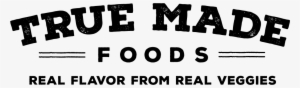 Your Healthiest Cookout Ever - True Made Foods Logo - 1036x305 PNG ...