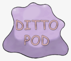 Welcome To Ditto Pod - Graphics - 521x521 PNG Download - PNGkit