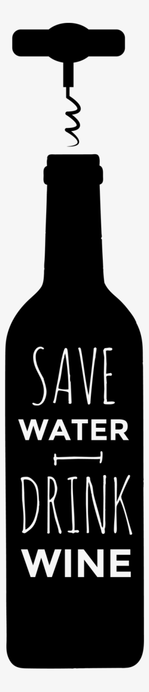 Save Water Drink Wine Wall Sticker - Bottle - 374x1735 PNG Download ...