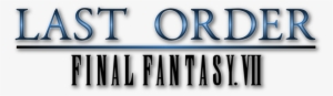 Final Fantasy Vii - Last Order Final Fantasy Vii Logo - 800x310 PNG ...