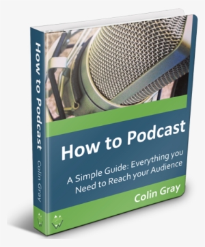 My Podcasting Book - Podcast By Mr Colin Gray - 400x482 PNG Download ...