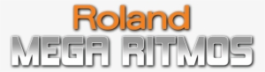 Roland Styles - Mega Ritmos - 704x210 PNG Download - PNGkit
