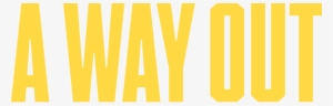 A Way Out - Way Out - 800x258 PNG Download - PNGkit