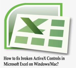How To Fix Broken Activex Controls In Microsoft Excel - Excel: The ...