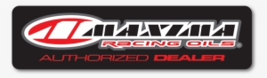 Maxima Authorized Dealer Decal - Maxima Racing Oils - 800x800 PNG ...