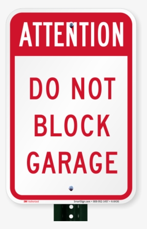 Do Not Block Garage Sign - No Parking Immediate Loading And Unloading ...