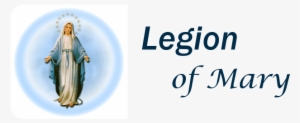 The Legion Of Mary Is A Lay Catholic Association Whose - Legion Of Mary ...