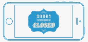 Sorry We Are Closed Iphone - Closing For One Day - 690x345 PNG Download ...