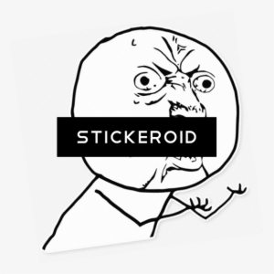 Стикер Rage Comics - Yu Give Me No - 577x578 PNG Download - PNGkit