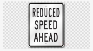 Reduce Speed Ahead Sign Clipart Speed Limit Traffic - Mutcd Code ...