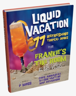 Cover - Liquid Vacation - Liquid Vacation: 77 Refreshing Tropical ...