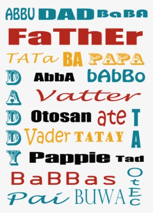 Happy Father's Day - Say Dad In Different Languages - 1143x1600 PNG ...
