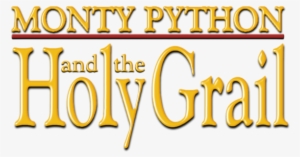 Monty Python And The Holy Grail Movie Image With Logo - Python And The ...