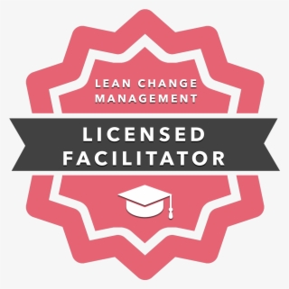 Licensed Lean Change Agent Facilitator - 1200x1200 PNG Download - PNGkit