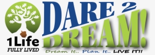 Dare 2 Dream - Graphic Design - 2557x984 PNG Download - PNGkit
