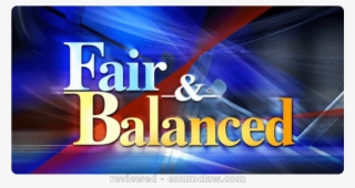 Fair And Balanced - 1024x554 PNG Download - PNGkit