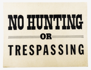 No Hunting Or Trespassing Vintage Letterpress Sign - 1000x1001 PNG ...