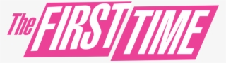 The First Time - Graphic Design - 1280x544 PNG Download - PNGkit