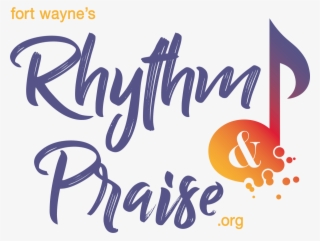 Fort Wayne's Rhythm And Praise - Calligraphy - 1200x906 PNG Download ...
