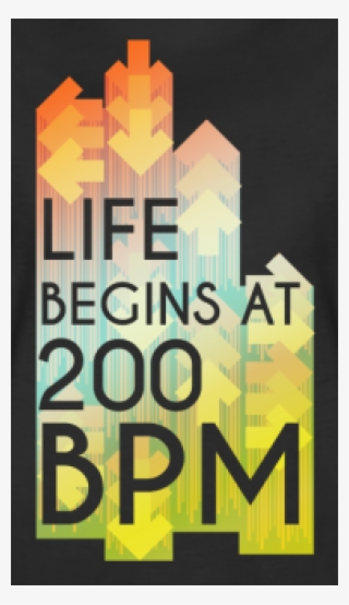 Life Begins At 200 Bpm T-shirt - Graphic Design - 190x329 PNG Download ...