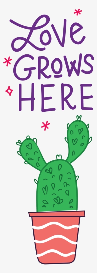 Love Grows Here - Illustration - 1051x2251 PNG Download - PNGkit