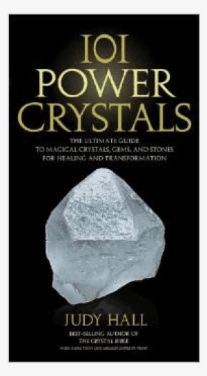 101 Power Crystals - 101 Power Crystals: The Ultimate Guide To Magical ...